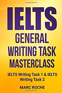 IELTS General Writing Task Masterclass ® : IELTS Writing Task 1 and ...