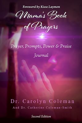 Mama's Book of Prayers : Prayer, Prompts, Power, and Praise Journal ...
