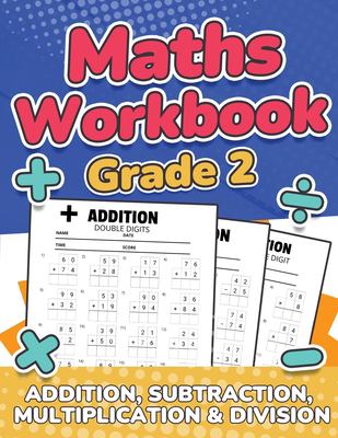 Maths Grade 2 Addition, Subtraction, Multiplication and Division Over ...