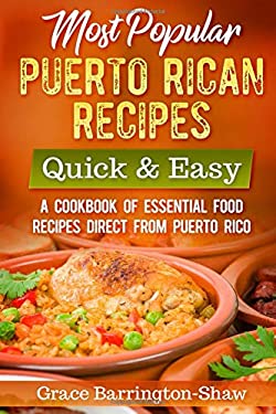 Most Popular Puerto Rican Recipes - Quick and Easy : A Cookbook of ...
