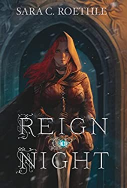 Reign of Night book by Sara C. Roethle: 9781733013673