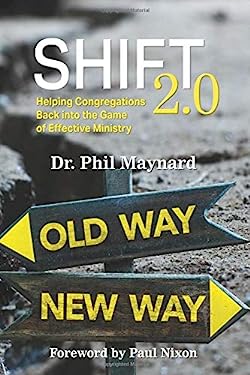 Shift 2. 0 : Helping Congregations Back into the Game of Effective ...