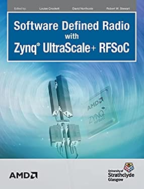 Software Defined Radio with Zynq Ultrascale+ RFSoC book by Louise H ...