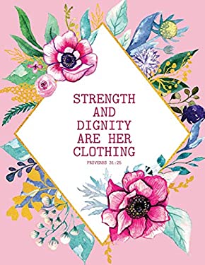 Strength and Dignity Are Her Clothing - Proverbs 31 : 25 book by Peony ...