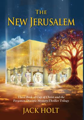 The New Jerusalem book by Jack Holt: 9781735528366