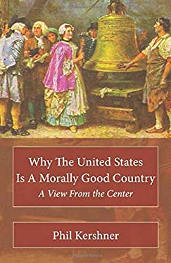 Why the United States Is a Morally Good Country : A View from the ...