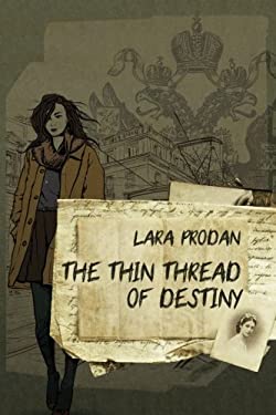 The Thin Thread of Destiny book by Lara Prodan: 9781771920575