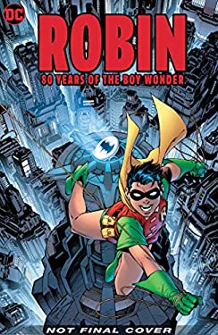 Robin: 80 Years of the Boy Wonder The Deluxe Edition book by Jim Lee ...