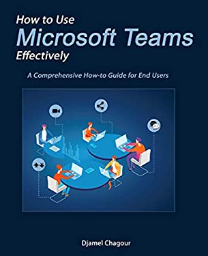 How to Use Microsoft Teams Effectively: A Comprehensive How-to Guide ...