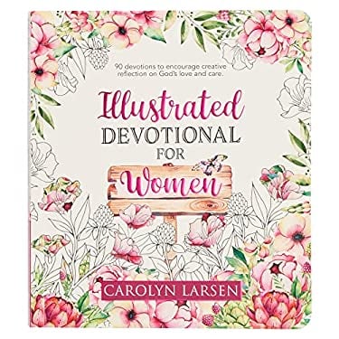 Illustrated Devotional for Women, 90 Devotions to Encourage Creative Reflection on God's Love ...