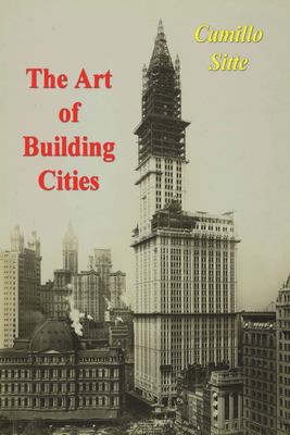 The Art of Building Cities : City Building According to Its Artistic ...