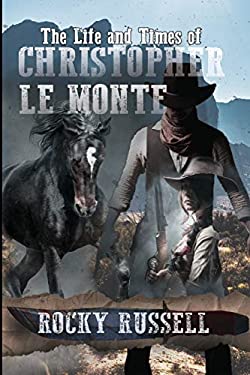 The Life and Times of Christopher Le Monte book: 9781774190739