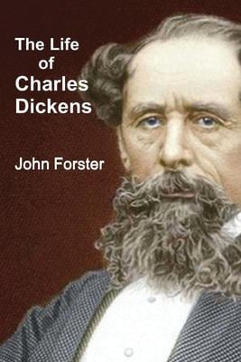 The Life of Charles Dickens book by John Forster: 9781773232003