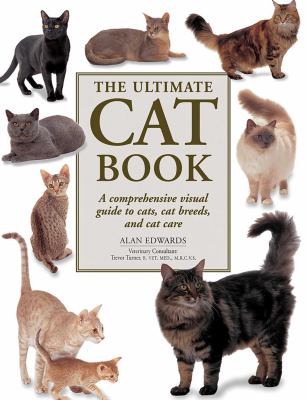 Ultimate Cat Book : A Comprehensive Visual Guide to Cats, Cat Breeds ...
