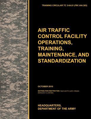 Aviation Traffic Control Facility Operations, Training, Maintenance ...