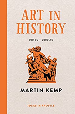 Art in History : 600 BC - 2000 AD: Ideas in Profile used book by Martin ...