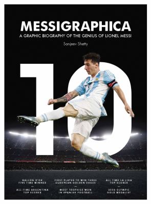 Messigraphica : A Graphic Biography of the Genius of Lionel Messi book ...