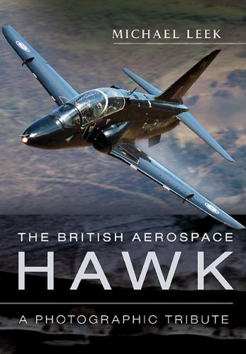 The British Aerospace Hawk: a Photographic Tribute book by Michael Leek ...