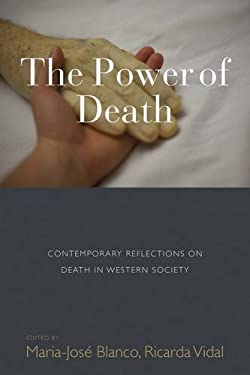 The Power of Death : Contemporary Reflections on Death in Western ...