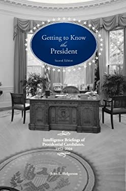 Getting To Know the President: Intelligence Briefings of Presidential ...