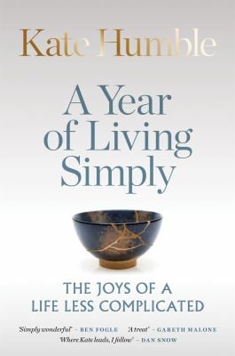 A Year of Living Simply : The Joys of a Life Less Complicated book by ...