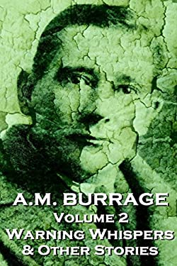 A.M. Burrage - Warning Whispers & Other Stories: Classics From The ...