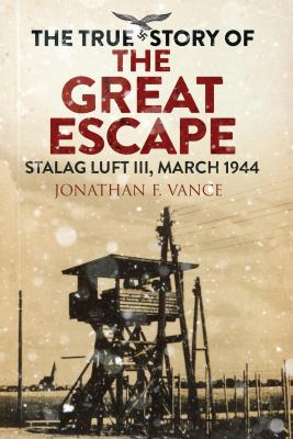 The True Story of the Great Escape : Stalag Luft III, March 1944 copy ...