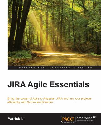 JIRA Agile Essentials book by Patrick Li: 9781784394912