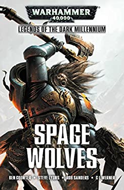 Space Wolves book by Ben Counter, Steve Lyons, Rob Sanders, C. L ...