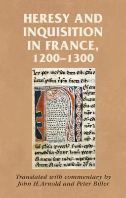Heresy and Inquisition in France, 1200-1300 copy by John H. Arnold ...