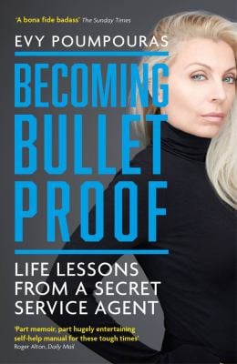 Becoming Bulletproof : Life Lessons from a Secret Service Agent book by ...
