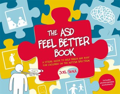 The ASD Feel Better Book : A Visual Guide to Help Brain and Body for ...