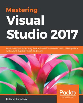 Mastering Visual Studio 2017 book by Kunal Chowdhury: 9781787281905