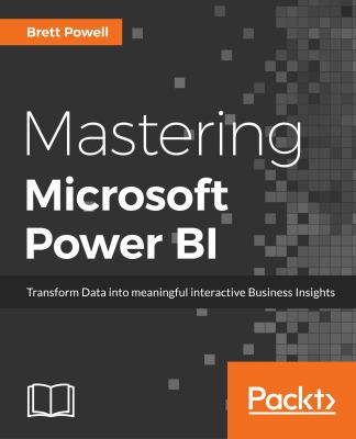 Mastering Microsoft Power BI : Expert Techniques for Effective Data Analytics and Business ...
