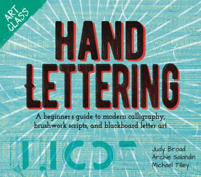 Art Class: Hand Lettering : A Beginner's Guide to Modern Calligraphy ...