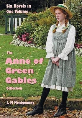 The Anne of Green Gables Collection : Six Complete and Unabridged ...