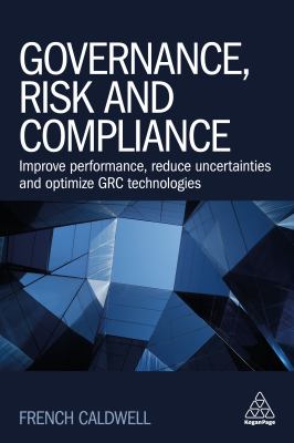 Governance, Risk and Compliance : Improve Performance, Reduce ...