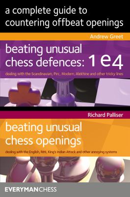 A Complete Guide to Countering Offbeat Openings : Beating Unusual Chess ...