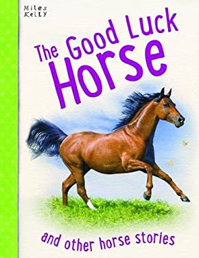 The Good Luck Horse used book by Miles Kelly: 9781782094548