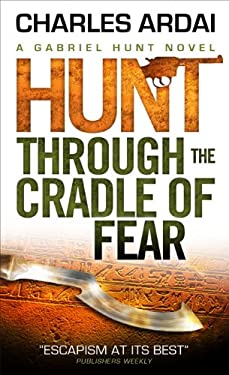 Gabriel Hunt - Hunt Through the Cradle of Fear used book by Charles ...