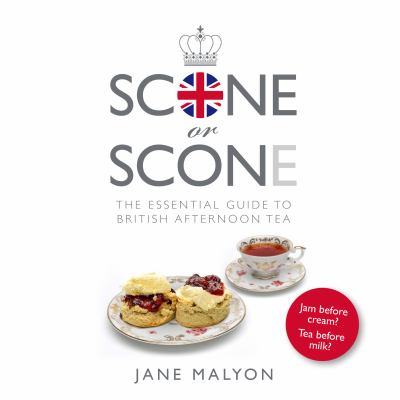 Scone or Scone : The Essential Guide to British Afternoon Tea book by ...