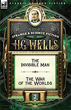The Collected Strange & Science Fiction of H. G. Wells : Volume 2-The ...