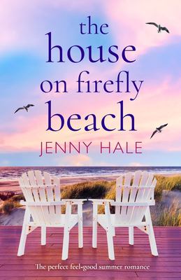 The House on Firefly Beach : The Perfect Feel Good Summer Romance book ...