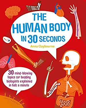 The Human Body in 30 Seconds : 30 Gut-Busting Topics for Human Body ...