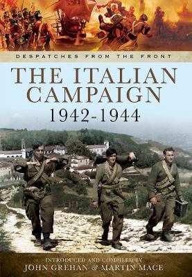 The Italian Campaign 1942-1944 used book by John Grehan, Martin Mace: 9781783462131