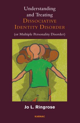 Understanding and Treating Dissociative Identity Disorder (or Multiple ...