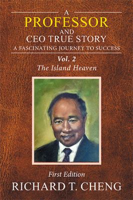 A Professor and Ceo True Story : A Fascinating Journey to Success book ...