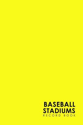 Baseball Stadiums Record Book book by Rogue Plus Publishing: 9781793899705
