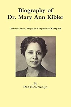 Biography of Dr. Mary Ann Kibler book by Don Rickerson: 9781794859784