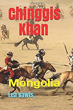 Chinggis Khan : Mongolia book by Lea Rawls: 9781792809774